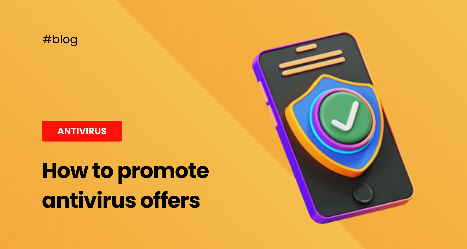 Antivirus Vertical: How to promote antivirus offers